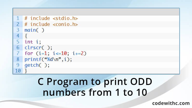 C Program To Print ODD Numbers From 1 To 10 - Code With C C Program To Print ODD Numbers From 1 To 10 - Code With C