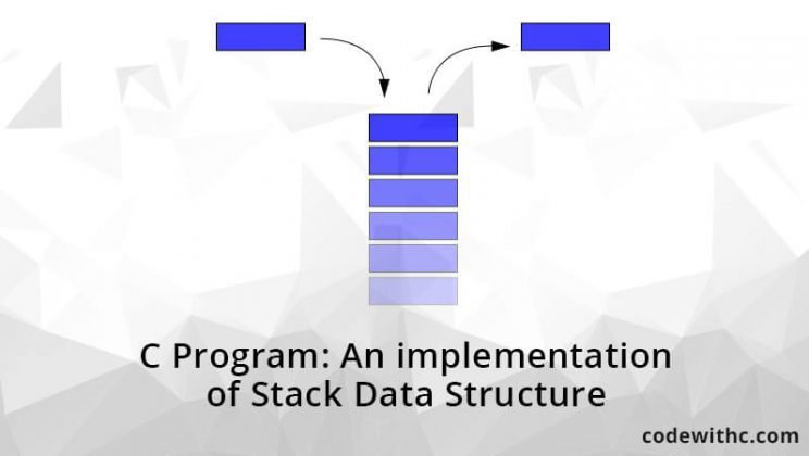 c-program-an-implementation-of-stack-data-structure-without-graphics-code-with-c