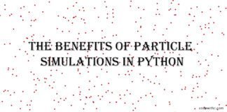 The Benefits Of Particle Simulations In Python - Code With C