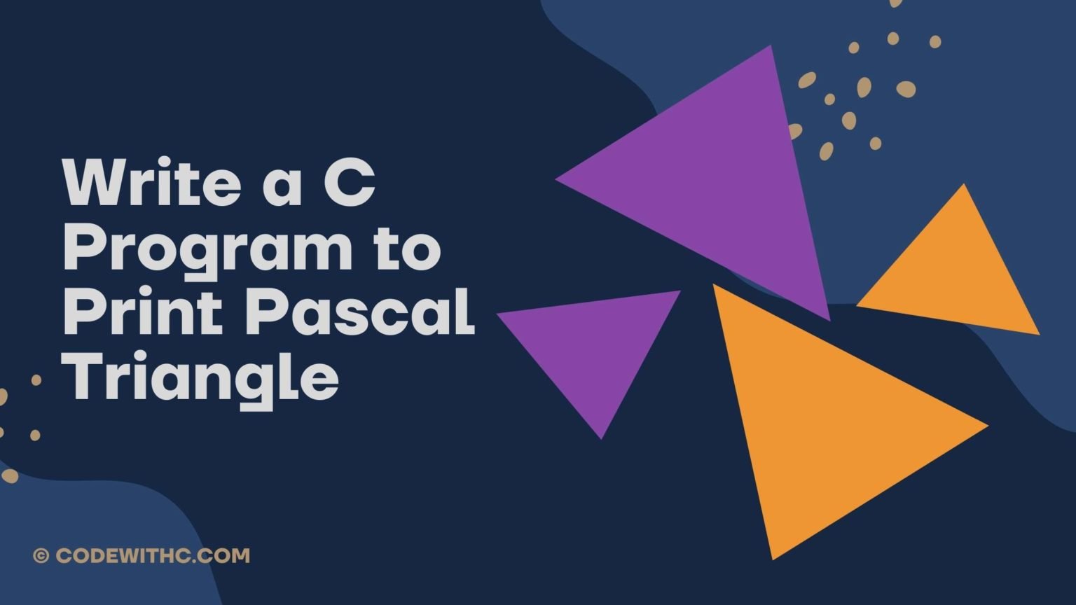 Write A C Program To Print Pascal Triangle Code With C