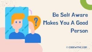 What Is A Good Quality In A Person ? - Code With C