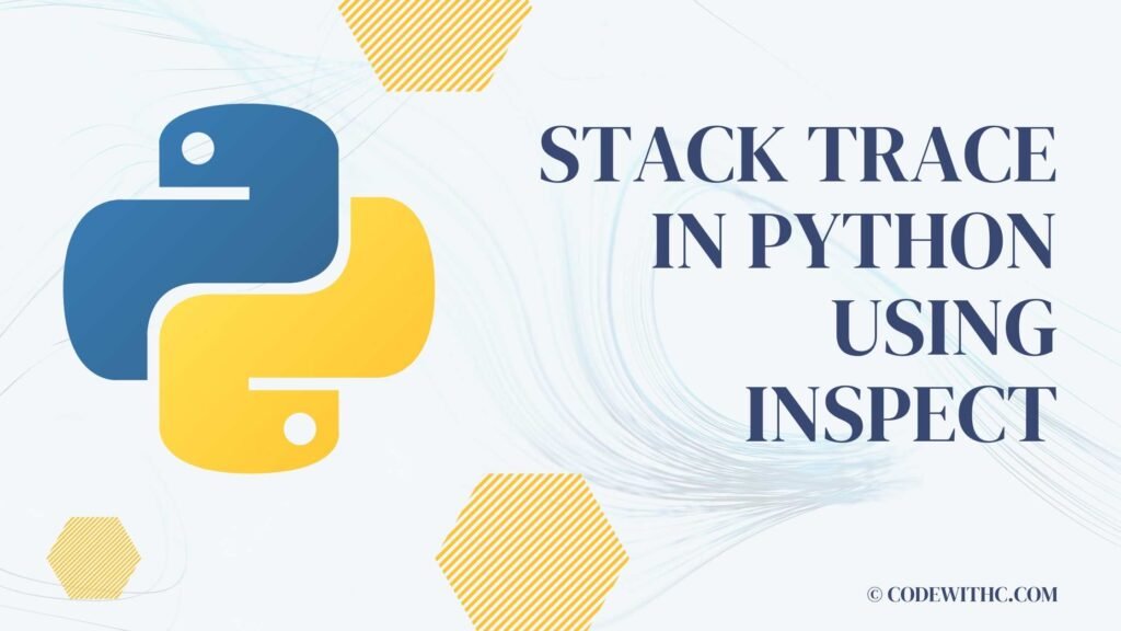 Stack Trace In Python Using Inspect - Code With C Stack Trace In Python Using Inspect - Code With C